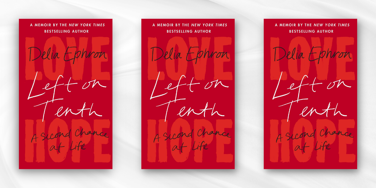 'Left on Tenth' Is Delia Ephron's Memoir of Hope | Hadassah Magazine