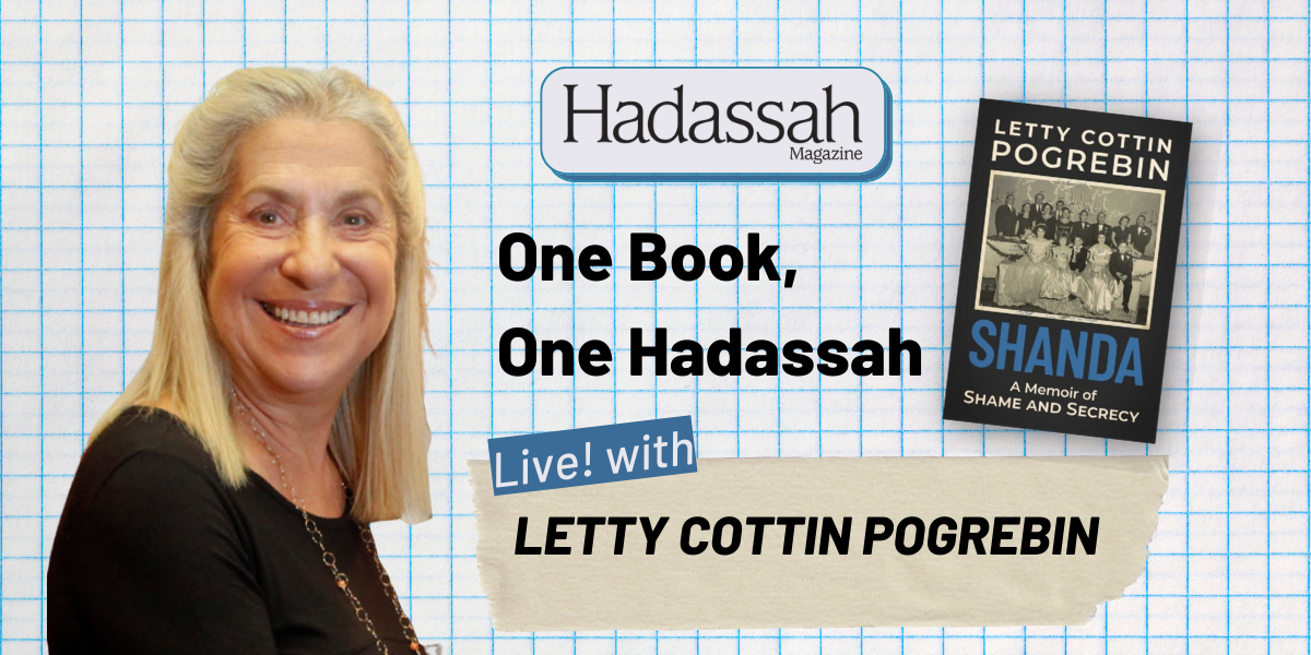 Feminist Icon Letty Cottin Pogrebin, 'Shanda' Author - Hadassah Magazine