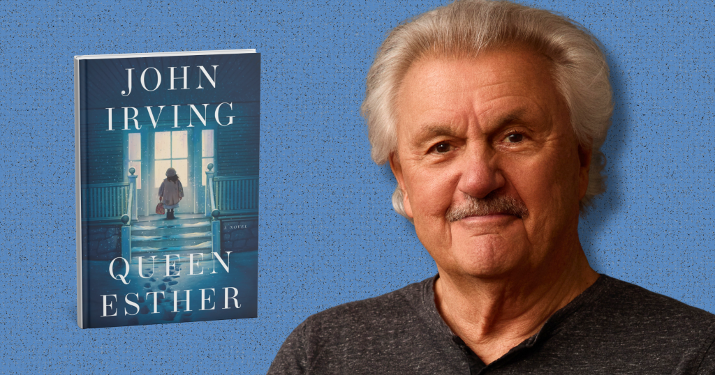 John Irving's 'Queen Esther' | Hadassah Magazine